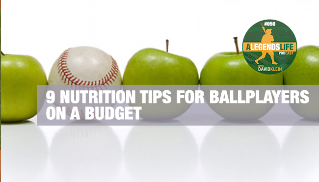 #50: 9 Nutrition Tips for Ballplayers on a Budget - Legends Bay Area ...